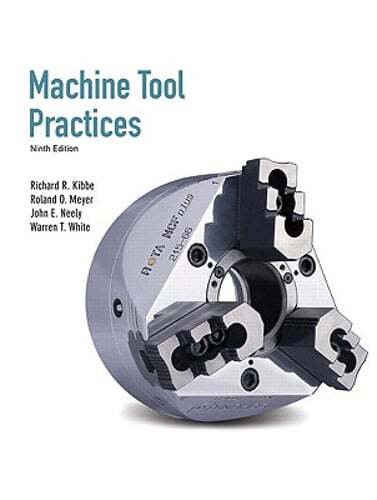 Machine Tool Practices: United States Edition by Richard R. Kibbe: Used ...