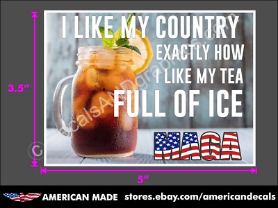 TRUMP STICKER ICED TEA MAGA ANTI DEMOCRAT DECAL WINDOW | eBay