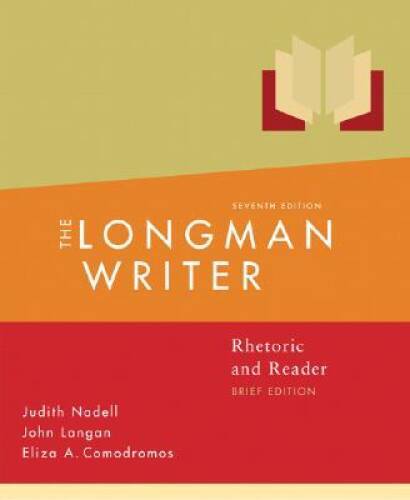 The Longman Writer: Rhetoric, Reader, and Research Guide, Brief Edition ...
