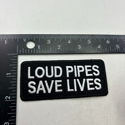 LOUD PIPES SAVE LIVES Motorcycle Biker Patch 441L | eBay