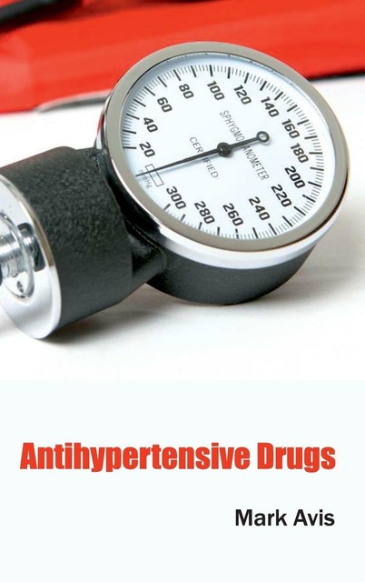 Antihypertensive Drugs von Mark Avis (2015, Gebundene Ausgabe) online ...