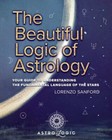 The Beautiful Logic Of Astrology, Your Guide To Understanding The Language Of 9781954556805| eBay