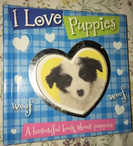 I Love Puppies - Hardcover Book | eBay