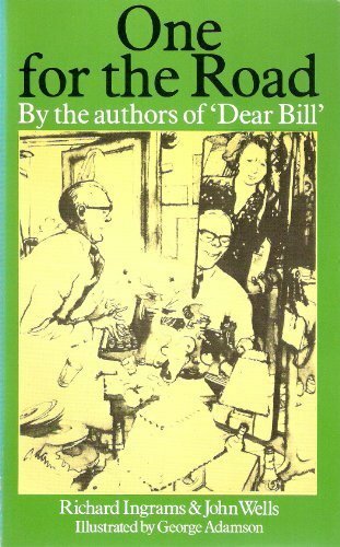 One for the Road: Further Letters from Denis Thatcher by Wells, John ...