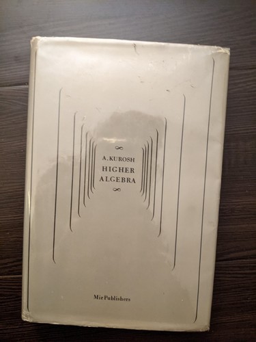 Higher Algebra by A. Kurosh Hardcover Dust Jacket | eBay
