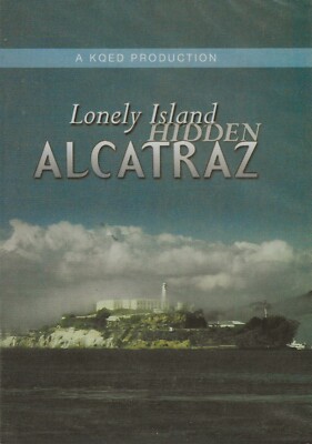 LONELY ISLAND-HIDDEN ALCATRAZ-DVD-KQED-PBS-DOCUMENTARY-STILL FACTORY ...