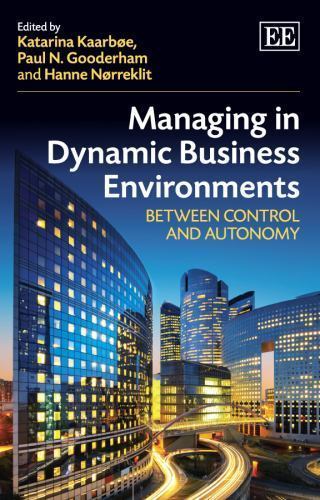 Managing in Dynamic Business Environments : Between Control and ...