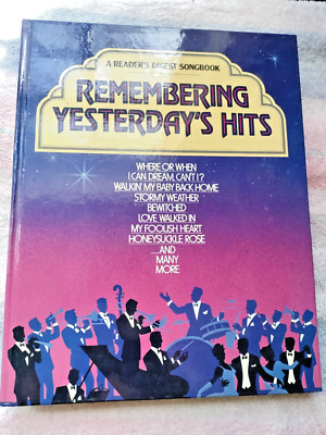 REMEMBERING YESTERDAY'S HITS SONG BOOK BY READERS DIGEST | eBay