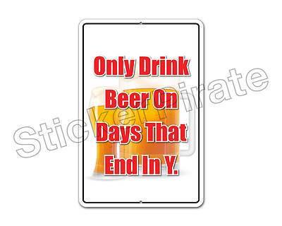 *Aluminum* Only Drink Beer On 8" x 12" Funny Metal Novelty Sign NS 4114 ...
