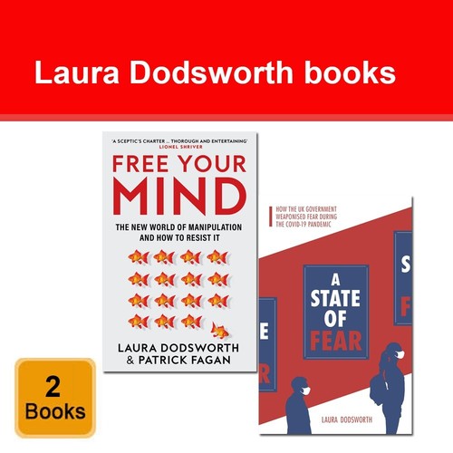 Laura Dodsworth 2 Books Collection Set Free Your Mind, A State of Fear ...