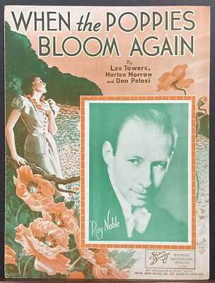 1936 "WHEN THE POPPIES BLOOM AGAIN" SHEET MUSIC - RAY NOBLE BIG BAND ...
