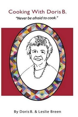Cooking With Doris B by Doris B. (English) Paperback Book 9780984244713 ...