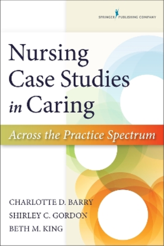 Charlotte Barry Shirley Gordon Beth King, PhD, RN, Nursing Case Studies (Poche) | eBay