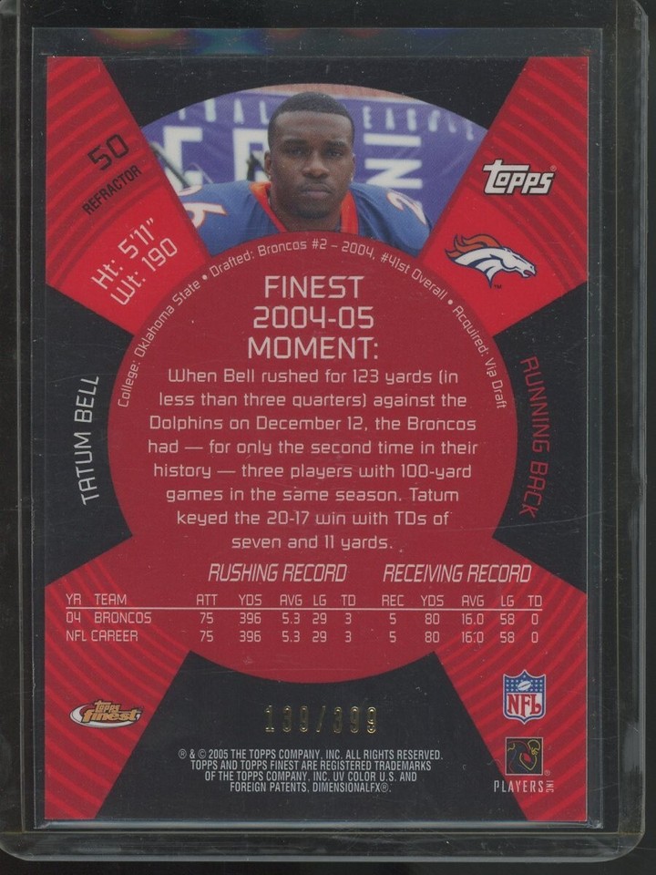 2005 Topps Finest Refractor /399 Tatum Bell #50 Denver Broncos FREE ...
