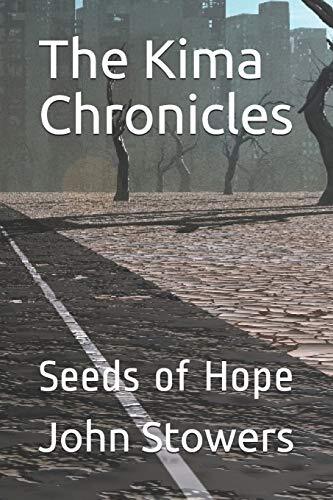 The Kima Chronicles: Seeds of Hope, Stowers 9781679193224 Fast Free ...