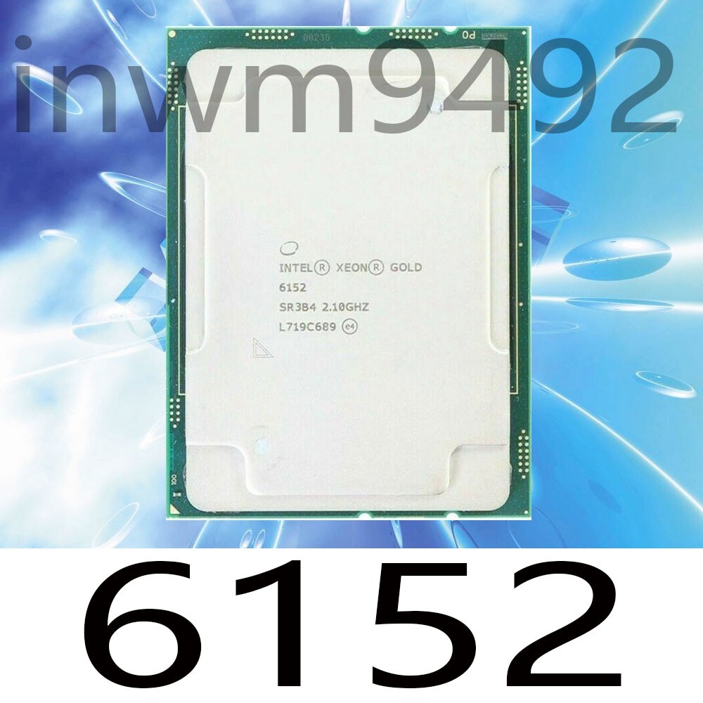 Intel Xeon Gold 6152 2.10GHz 22-Cores 30.25MB 140W LGA-3647 Server CPU ...