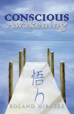 Conscious Awakening by Roland Hirasek (English) Paperback Book ...