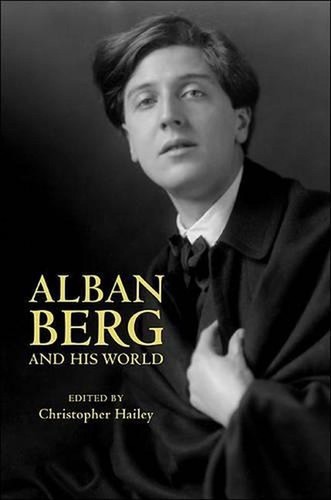 Alban Berg and His World by Christopher Hailey (English) Paperback Book ...
