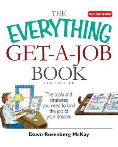 The Everything Get-A-Job Book: The Tools and Strategies You Need to ...