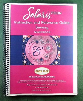 Baby Lock Solaris Vision BLSA3 Sewing Manual: Full Color & Protective ...