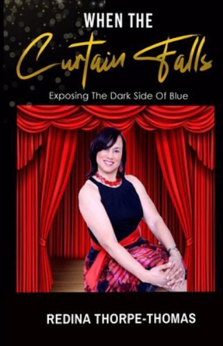 WHEN THE CURTAIN FALLS: Exposing The Dark Side of Blue, Like New Used ...