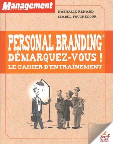 Personal branding demarquez vous, Nathalie Renard et Isabel Fouchecour ...