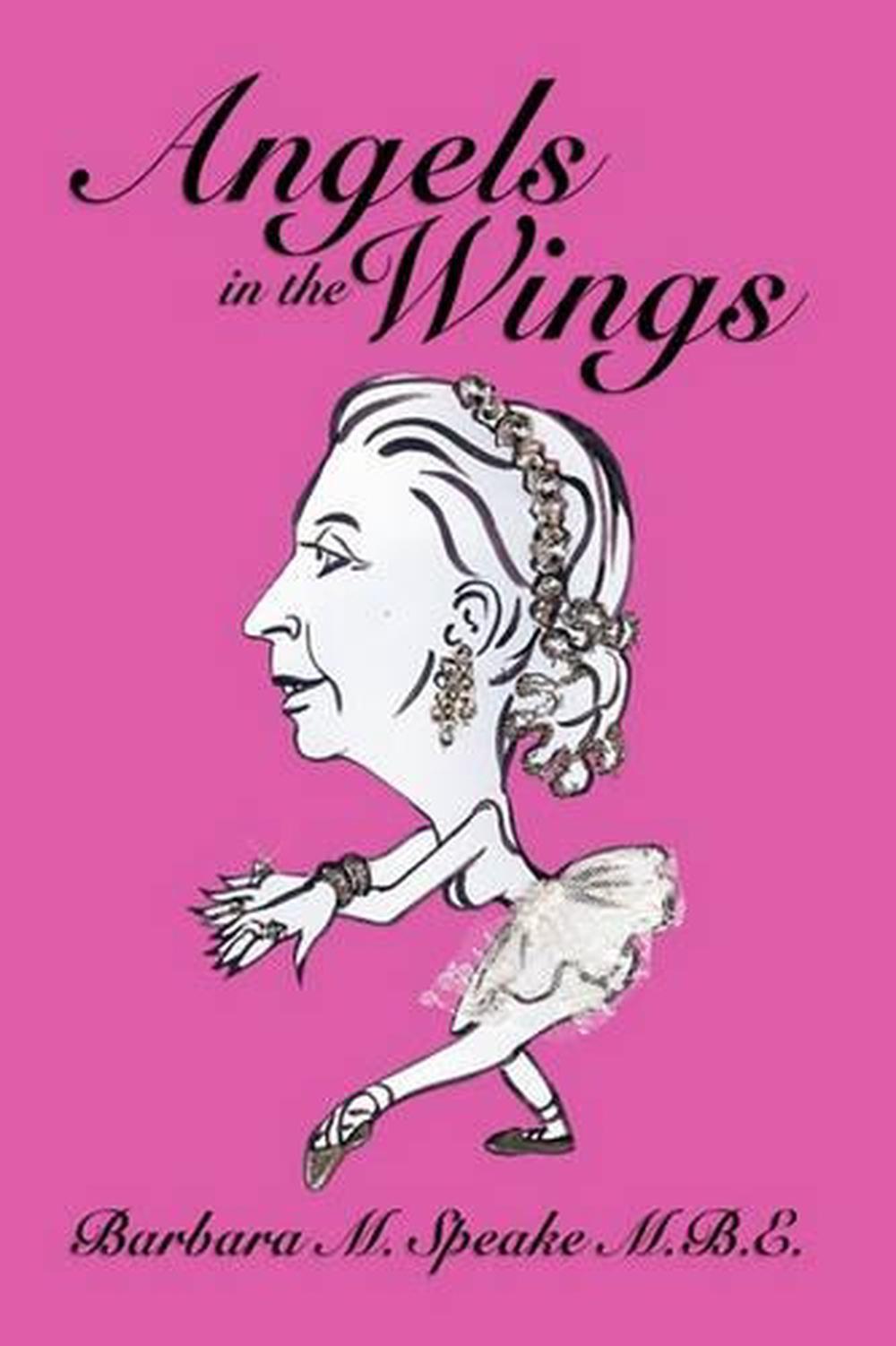 Angels in the Wings by Barbara M. Speake M.B.E. (English) Paperback ...