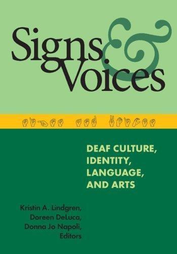 Signs and Voices : Deaf Culture, Identity, Language, and Arts by Doreen ...