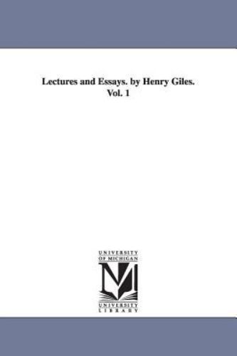 Lectures and Essays by Henry Giles by Henry Giles (2006, Perfect) for ...