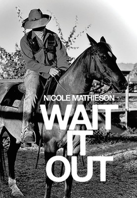 Wait it Out by Nicole Mathieson Hardcover Book 9781669886860| eBay