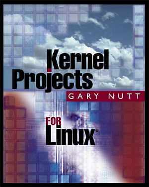 Kernel Projects for Linux - Paperback, by Nutt Gary - Good c ...
