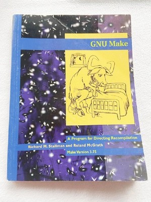 GNU Make: A Program for Directing Recompilation: Edition 0.50 for ...