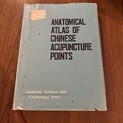 Anatomical Atlas of Chinese Acupuncture points by Chen Jing 1988 ...