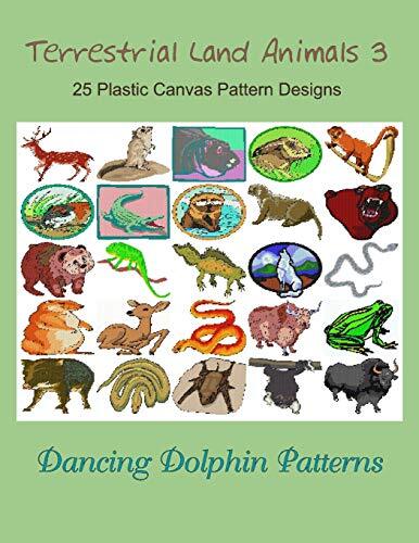Terrestrial Land Animals 3: 25 Plastic Canvas Pattern Designs by ...