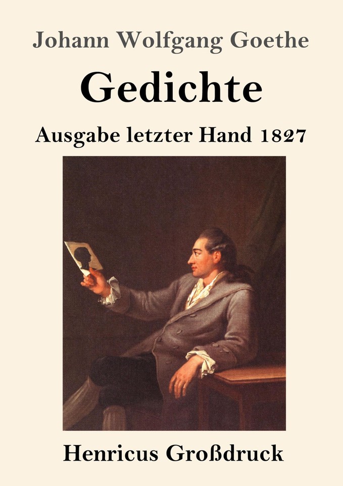 Gedichte (Großdruck) Ausgabe letzter Hand 1827 Johann Wolfgang Goethe ...