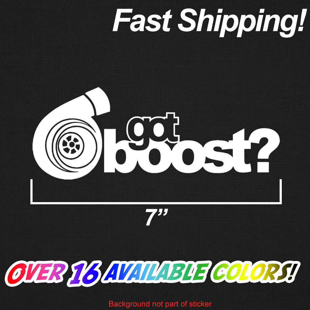 Got Boost Sticker | Premium Vinyl Die Cut Decal Turbo JDM Tuner | eBay