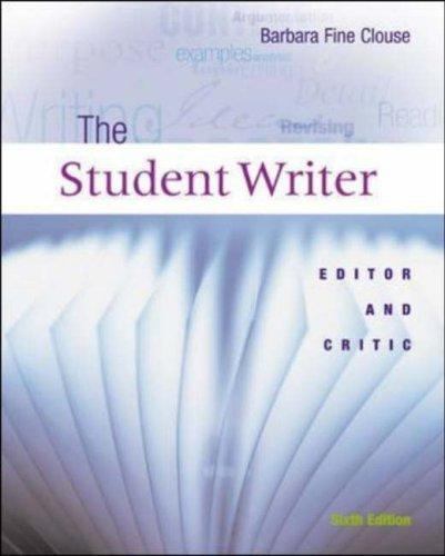 The Student Writer Ser.: The Student Writer : Editor and Critic by ...