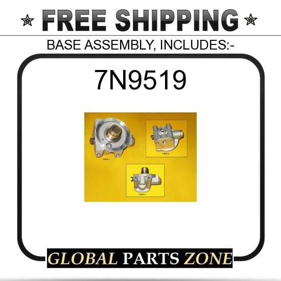 7N9519 - BASE ASSEMBLY, INCLUDES:- for Caterpillar (CAT) | eBay