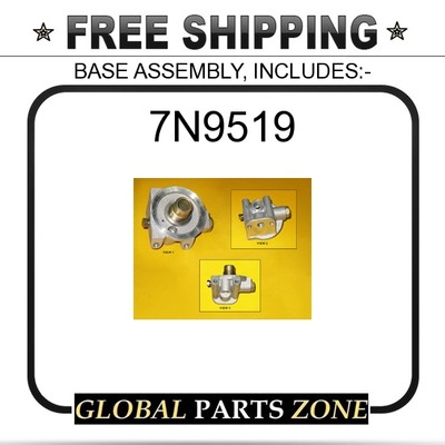 7N9519 - BASE ASSEMBLY, INCLUDES:- for Caterpillar (CAT) | eBay