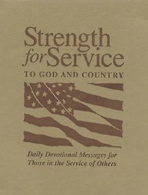 Strength for Service to God and Country : Daily Devotional Messages for ...