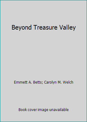 Beyond Treasure Valley by Emmett A. Betts; Carolyn M. Welch | eBay
