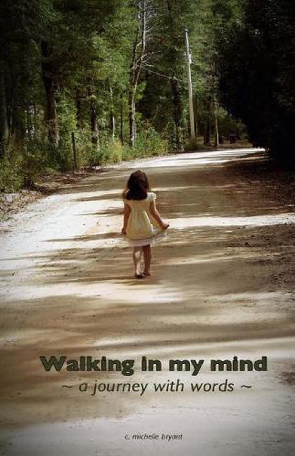 Walking in My Mind: A Journey with Words by C. Michelle Bryant (English ...