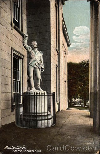 Montpelier,VT Statue of Ethan Allen Leighton Washington County Vermont ...