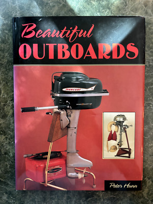 Beautiful Outboards By Peter Hunn -- Perfect Condition Hardcover w ...