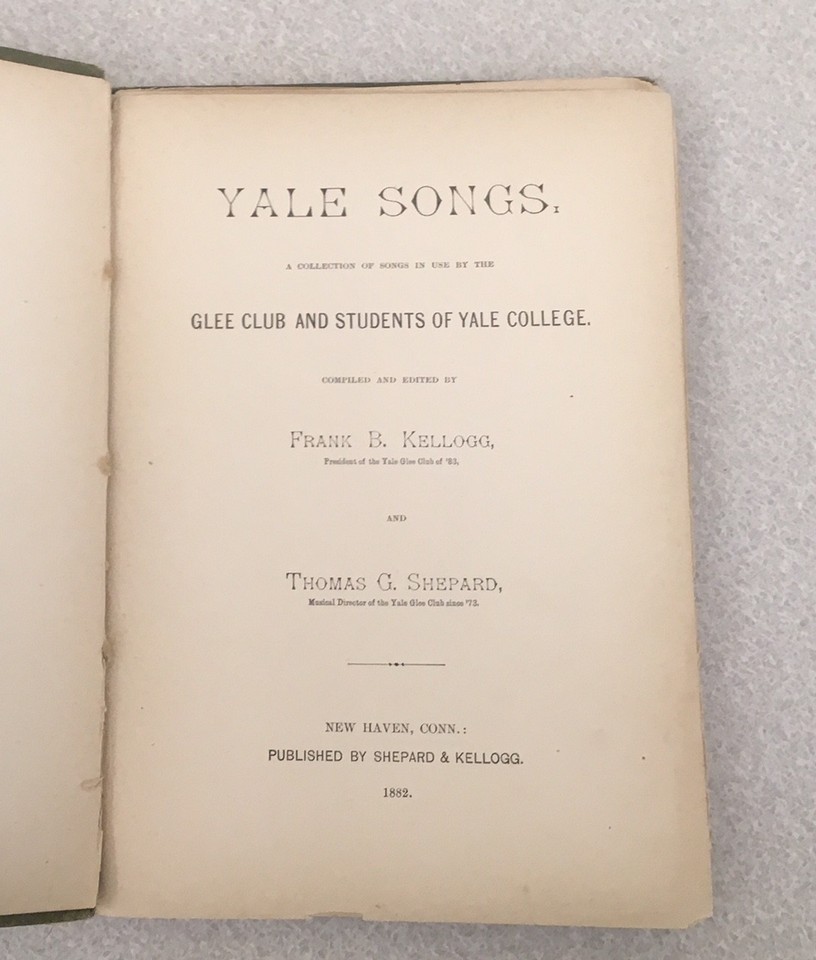 Yale songs a collection of songs Frank B.Kellogg and Thomas G.Shepard ...