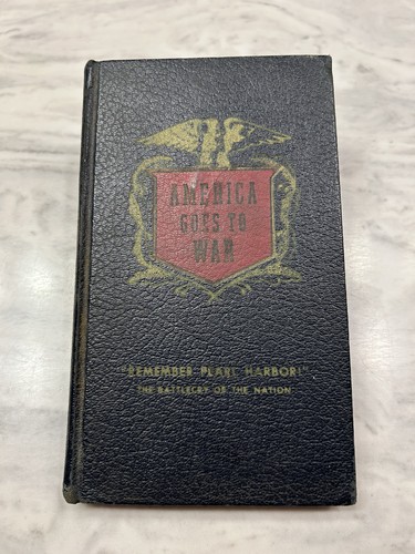 1941 America Goes To War Remember Pearl Harbor WWII Book FDR Message To ...