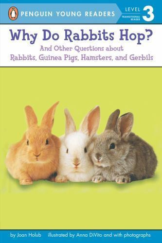 Why Do Rabbits Hop? : And Other Questions about Rabbits, Guinea Pigs ...