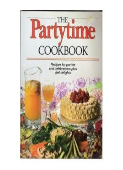 Partytime Cookbook: Recipes for Parties and Celebrations Plus Di | eBay