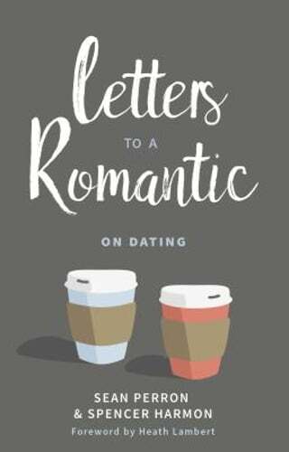 Letters to a Romantic: On Dating by Sean Perron: New 9781629953045| eBay