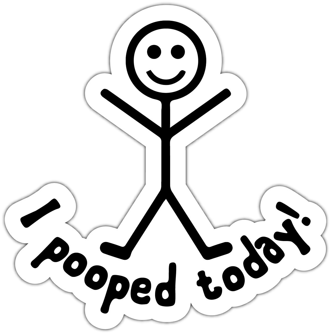 I Pooped Today Stick Family Funny Car Bumper Vinyl Sticker Decal 4"X5 ...